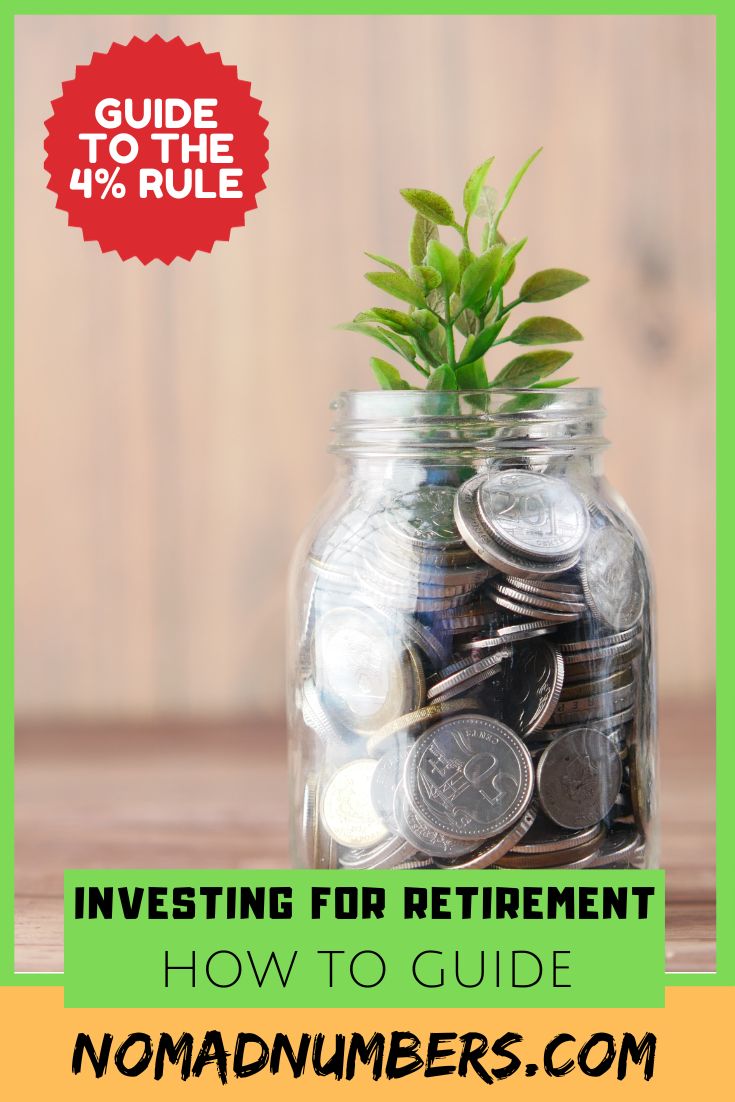 How to Invest for Retirement - A Guide to the 4% Rule — Nomad Numbers